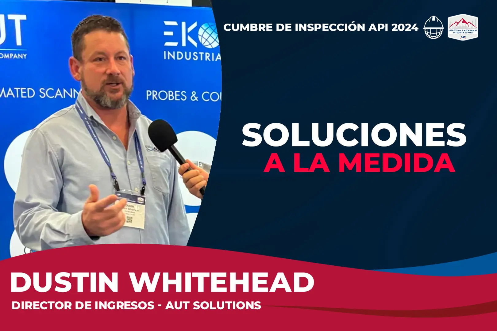 Soluciones AUT: Pruebas ultrasónicas en la Cumbre API 2024