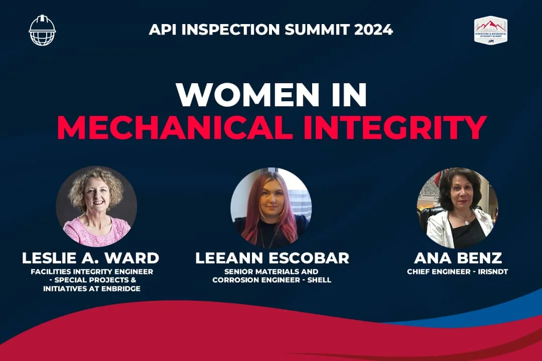 API Summit: Women in Mechanical Integrity Discuss Challenges and ...