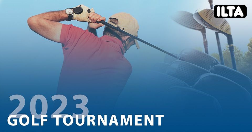 ILTA invites you to its 2023 Annual Golf Tournament this Sunday 21